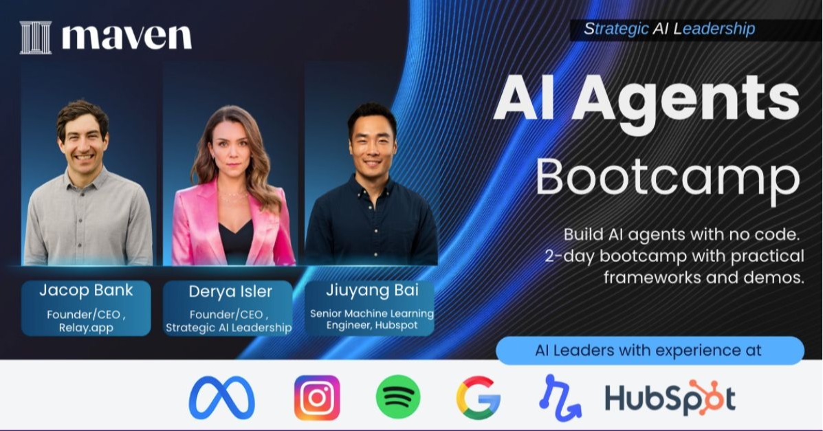 AI Agents Bootcamp by Derya Isler on Maven